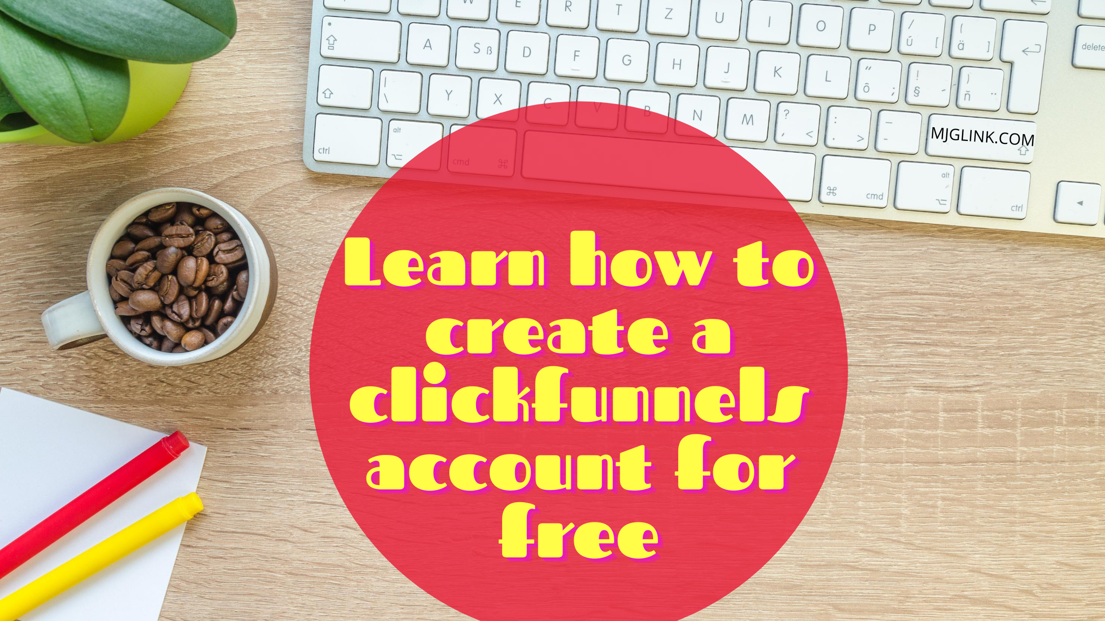 Learn How To Create A Clickfunnels Account For Free - Matt Grosz